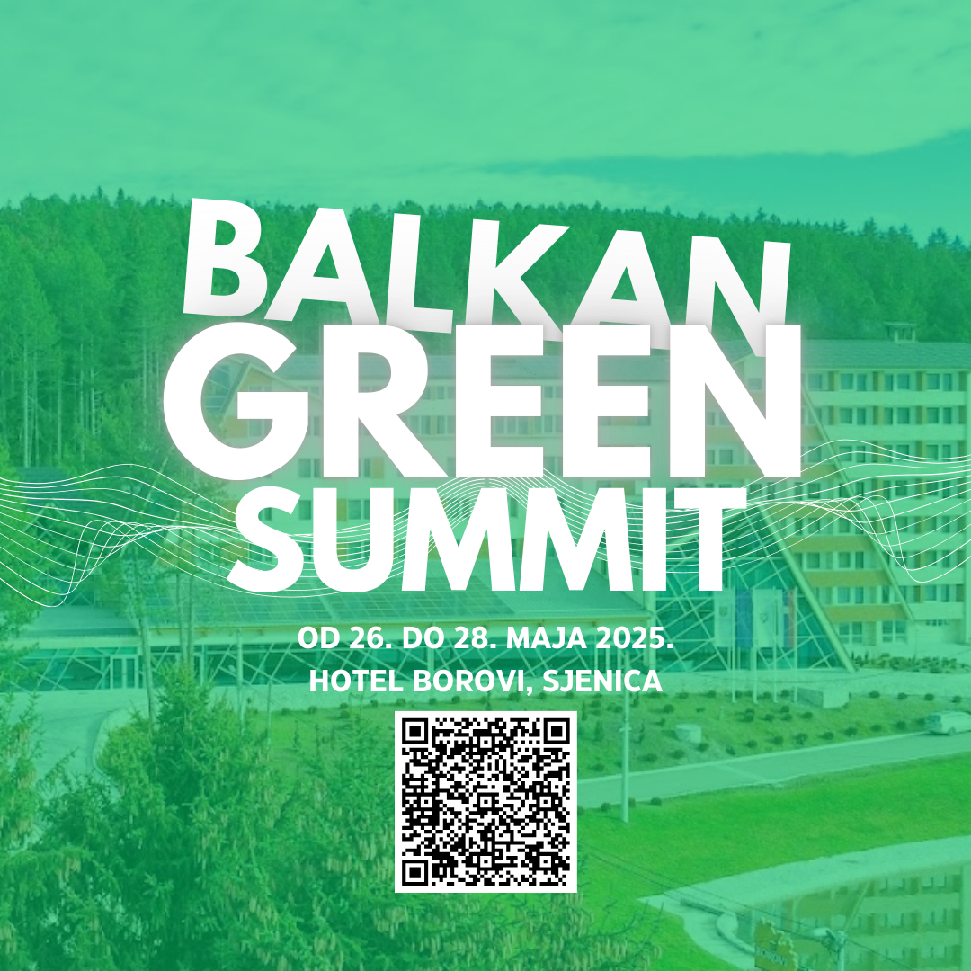 Balkan Green Summit 2025: Prilika za profesionalni razvoj, umrežavanje ...
